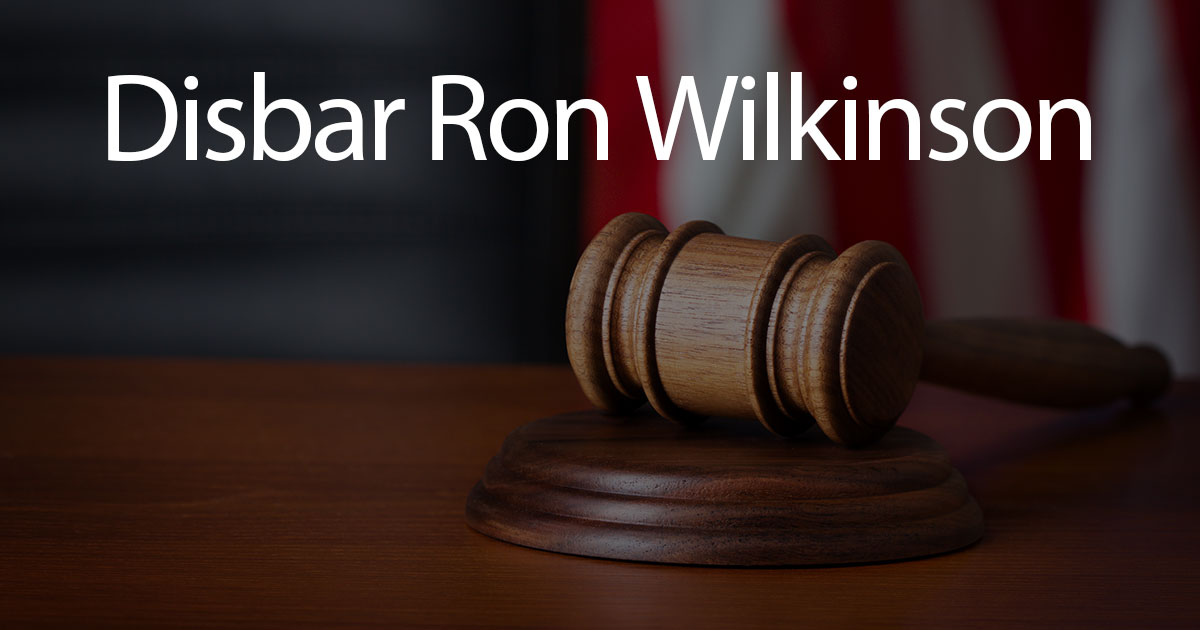Disbar Ron Wilkinson Family Attorney | Heritage Law Firm
